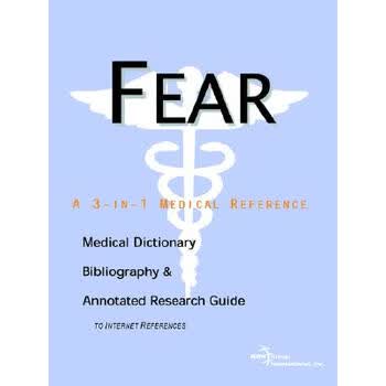 【】Fear - A Medical Dictionary,