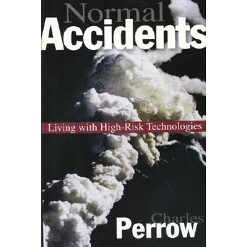 【】Normal Accidents: Living with High Risk