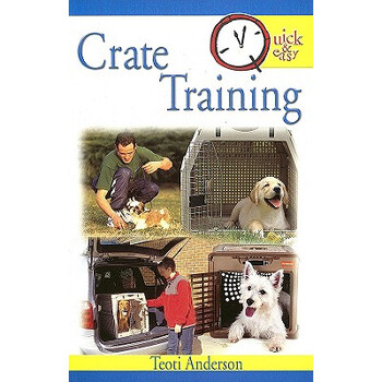 【】Quick & Easy Crate Training