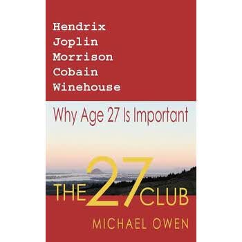 【】The 27 Club: Why Age 27 Is