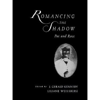 【】Romancing the Shadow: Poe and