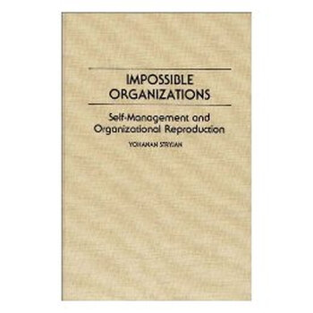 【】Impossible Organizations: