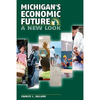 【】Michigans Economic Future: A New