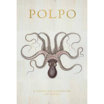 【】Polpo: A Venetian Cookbook (of