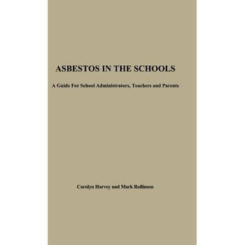Asbestos in the Schools: A Guide for School ...