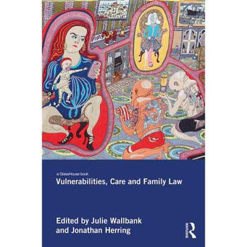 Vulnerabilities, Care and Family Law