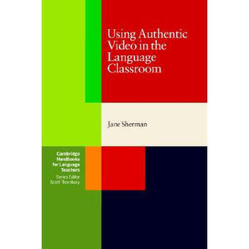 Using Authentic Video in the Language Classr...