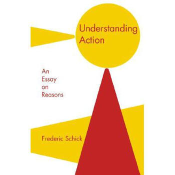 Understanding Action: An Essay on Reasons