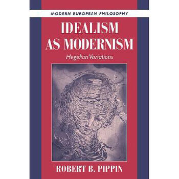 Idealism as Modernism: Hegelian Variations -...