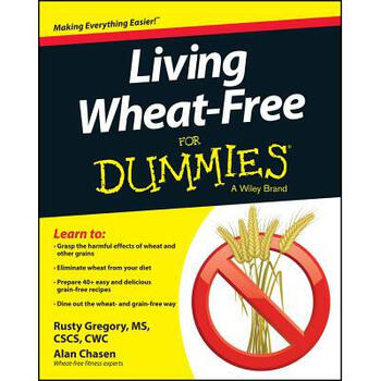 Living Wheat-Free For Dummies [Wiley公共健康]