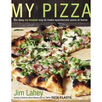 【】My Pizza: The Easy No-Knead Way to Make