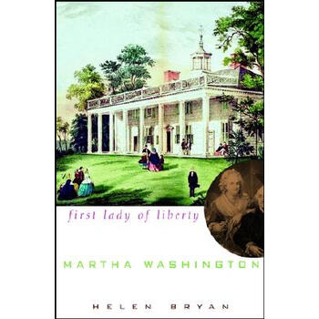 【】Martha Washington: First Lady Of