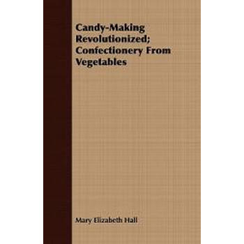 【】Candy-Making Revolutionized;