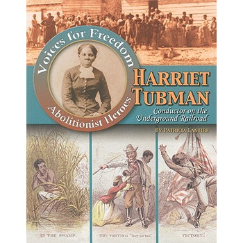 【】Harriet Tubman: Conductor on th