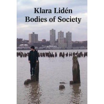【】Klara Liden: Bodies of Society