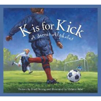 【】K is for Kick: A Soccer Alphabet