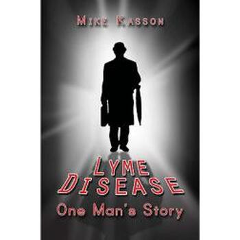 【】Lyme Disease: One Man's Story