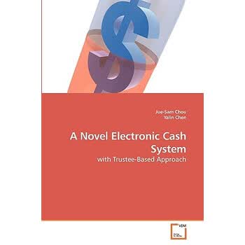 【】A Novel Electronic Cash System