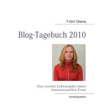 【】T-Girl Diana - Blogtagebuch 2010