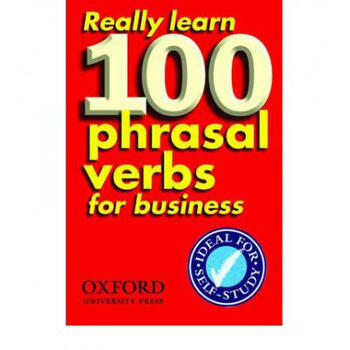 Really Learn 100 Phrasal Verbs for Business