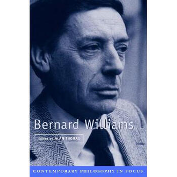 Bernard Williams: - Bernard Williams