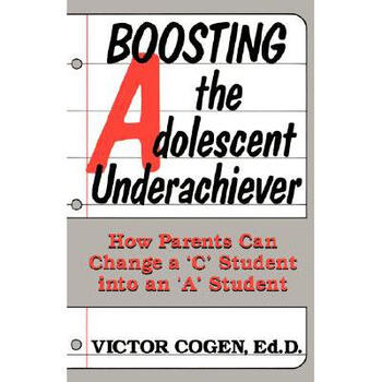 Boosting the Adolescent Underachiever: How P...