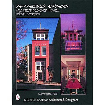 Amazing Space: Architect Designed Houses Und...
