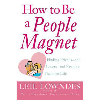 How to Be a People Magnet: Finding Friends--...