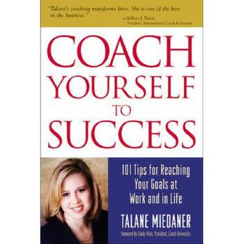 Coach Yourself to Success, Revised and Updat...
