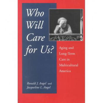 Who Will Care for Us?: Aging and Long-Term C...