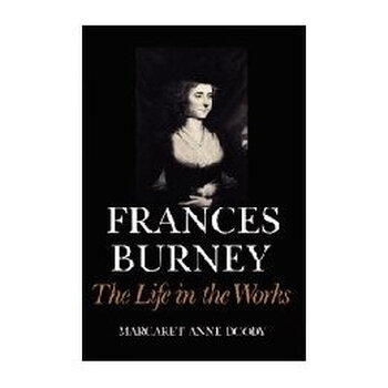 【】Frances Burney: The Life in the