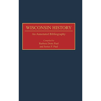 【】Wisconsin History: An Annotated