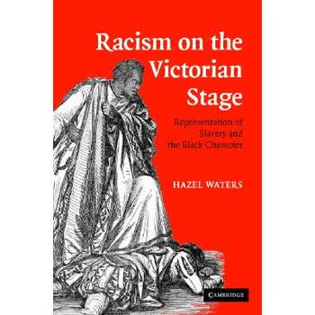 【】Racism on the Victorian Stage: