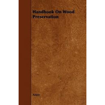 【】Handbook on Wood Preservation