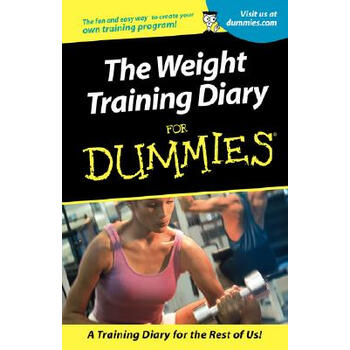 【】Weight Training Diary For Dummies