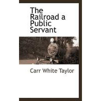 【】The Railroad a Public Servant