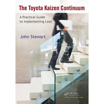 【】The Toyota Kaizen Continuum: A Practical