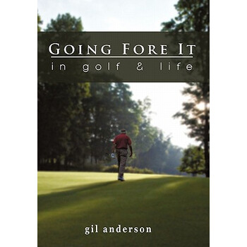 【】Going Fore It: In Golf and Life