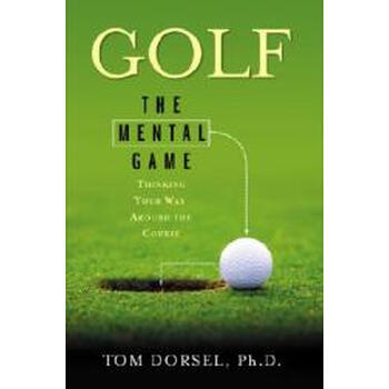【】Golf: The Mental Game: Thinking Your Way