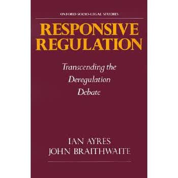 Responsive Regulation: Transcending the Dere...