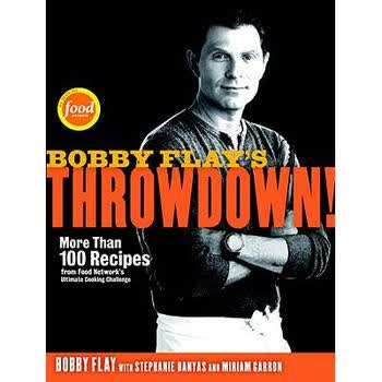 Bobby Flay's Throwdown!: More Than 100 Recip...