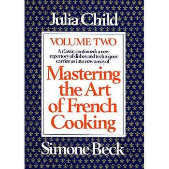 Mastering the Art of French Cooking, Volume ...
