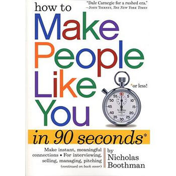 How to Make People Like You in 90 Seconds or...