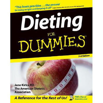 Dieting For Dummies, 2Nd Edition [Wiley公共健康]
