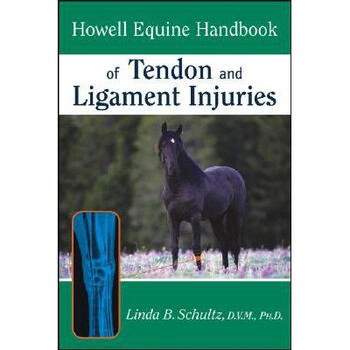 Howell Equine Handbook of Tendon and Ligamen...