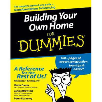 Building Your Own Home For Dummies [Wiley生活类]