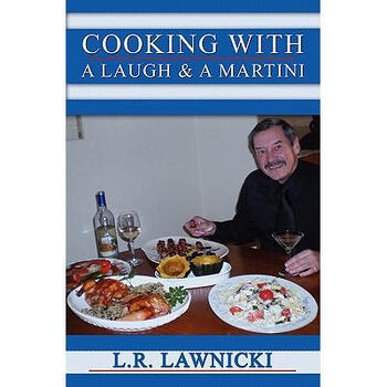 Cooking with a Laugh and a Martini