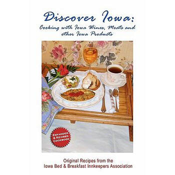 Discover Iowa: Cooking With Iowa Wines, Meat...