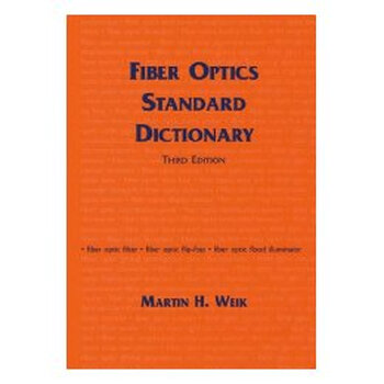 【】Fiber Optics Standard Dictionary
