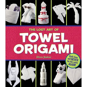 【】The Lost Art of Towel Origami